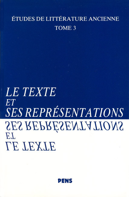 Le Texte et ses représentations - Études de littérature ancienne ...